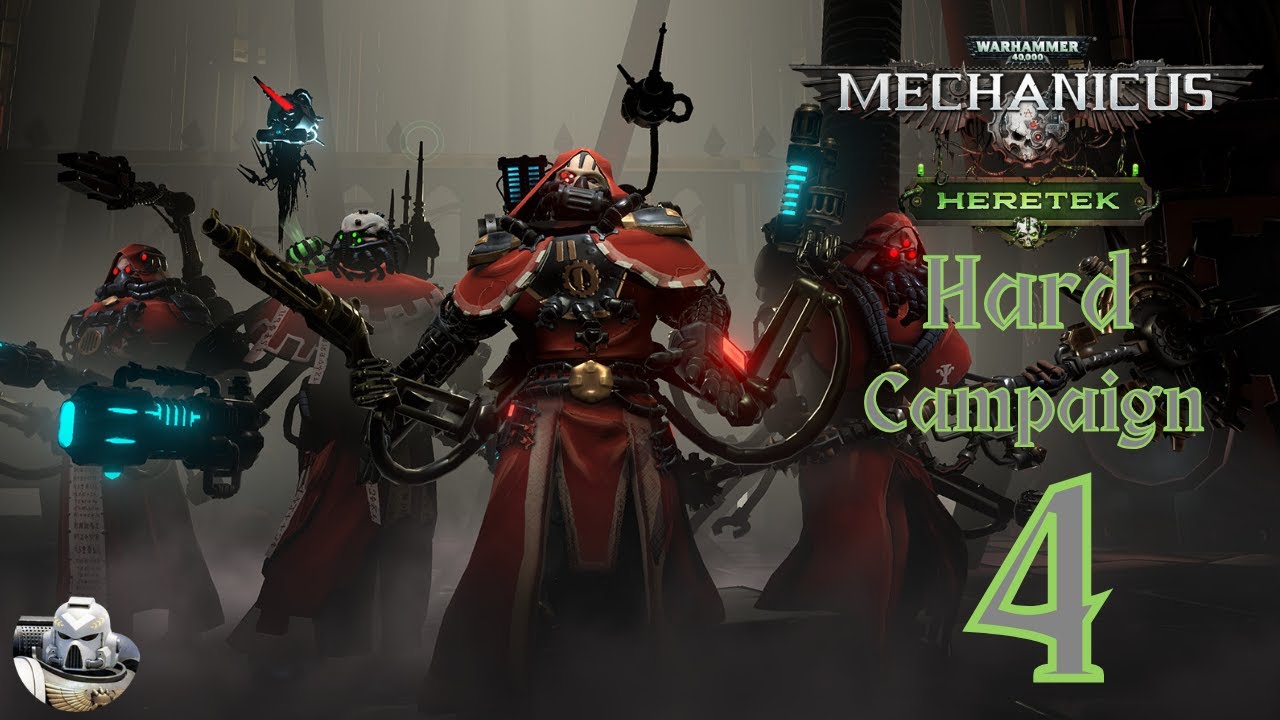 Warhammer 40K Mechanicus #4 - Hard Heretek Campaign - YouTube