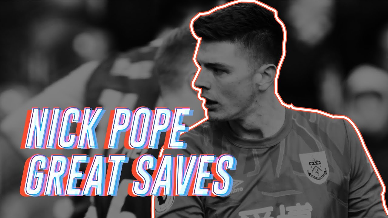 GREAT SAVES | NICK POPE AT HIS BEST - YouTube