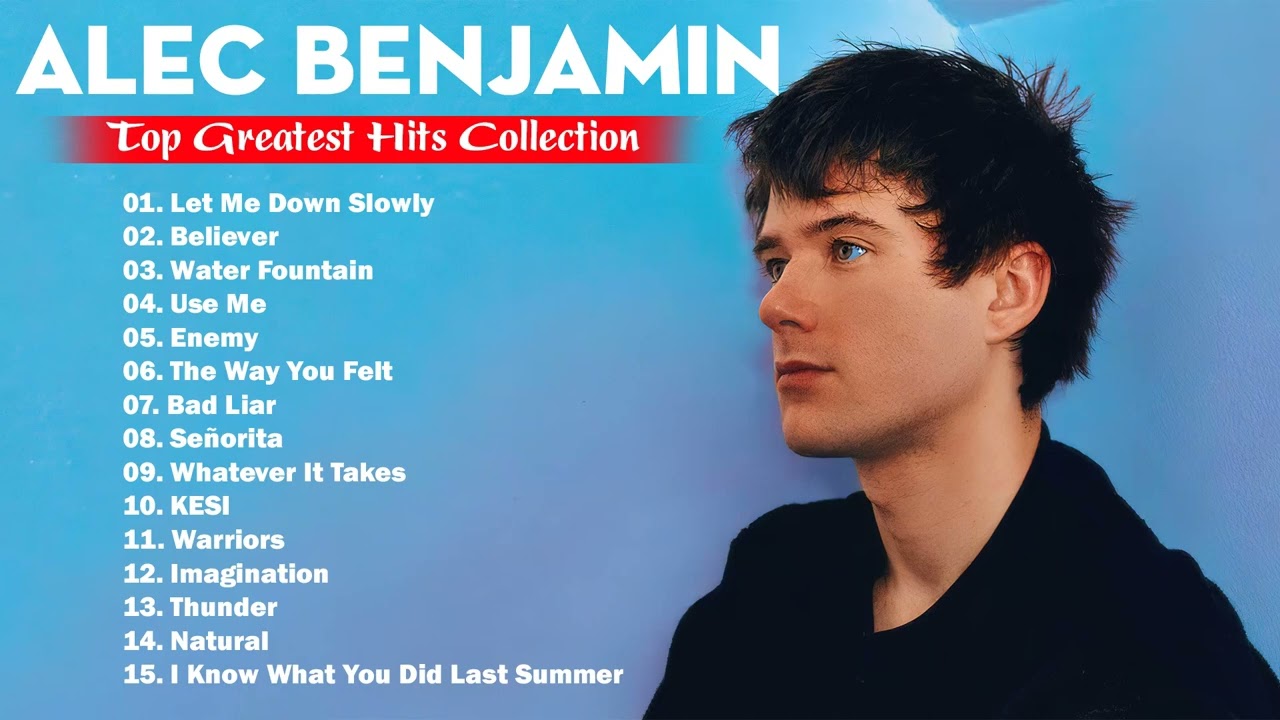 Alec Benjamin Greatest Hits Full Album 1 Hours || Best Songs of Alec ...