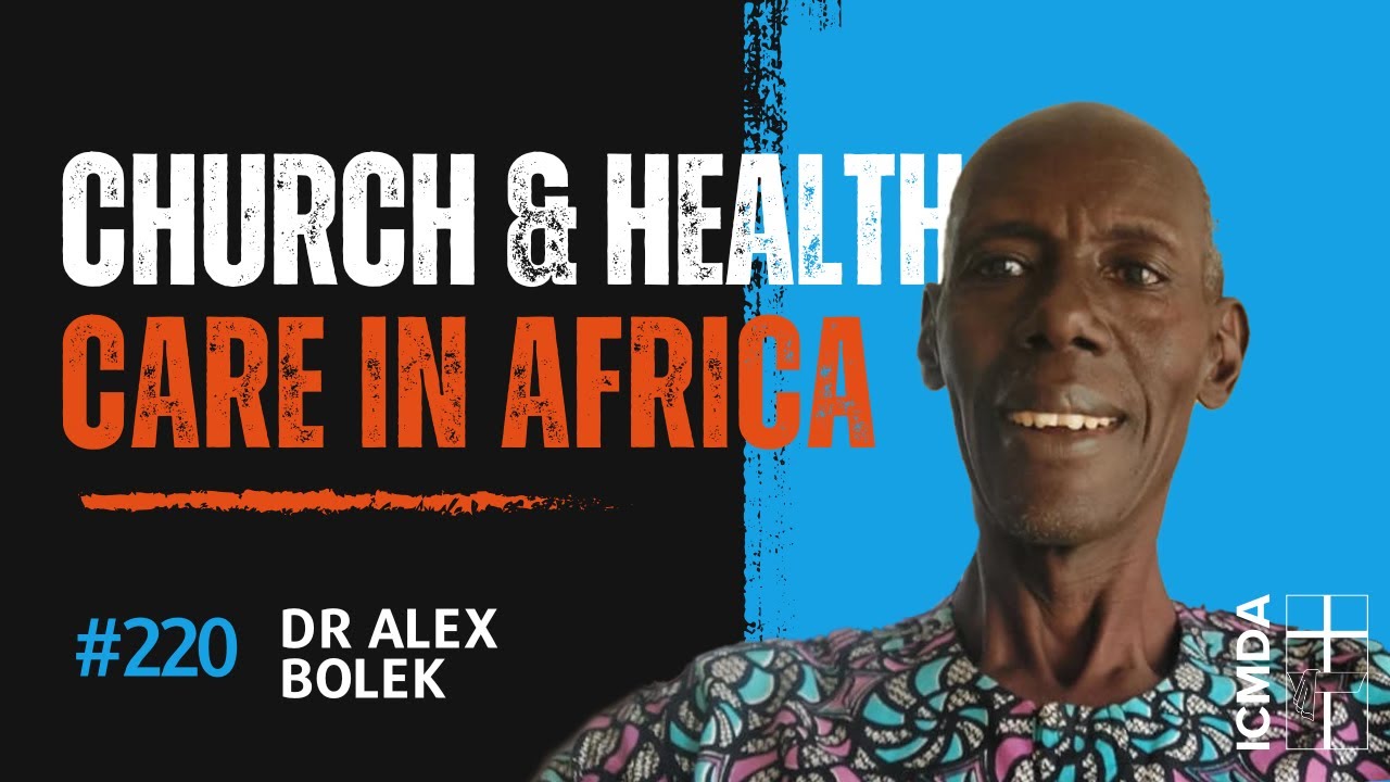 Webinar #220 Dr Alex Bolek - The state of the church and healthcare in ...