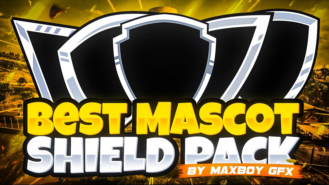 Top 10+ Mascot Shield Pack || Best Shield Pack || By MaxBoy GFX ...