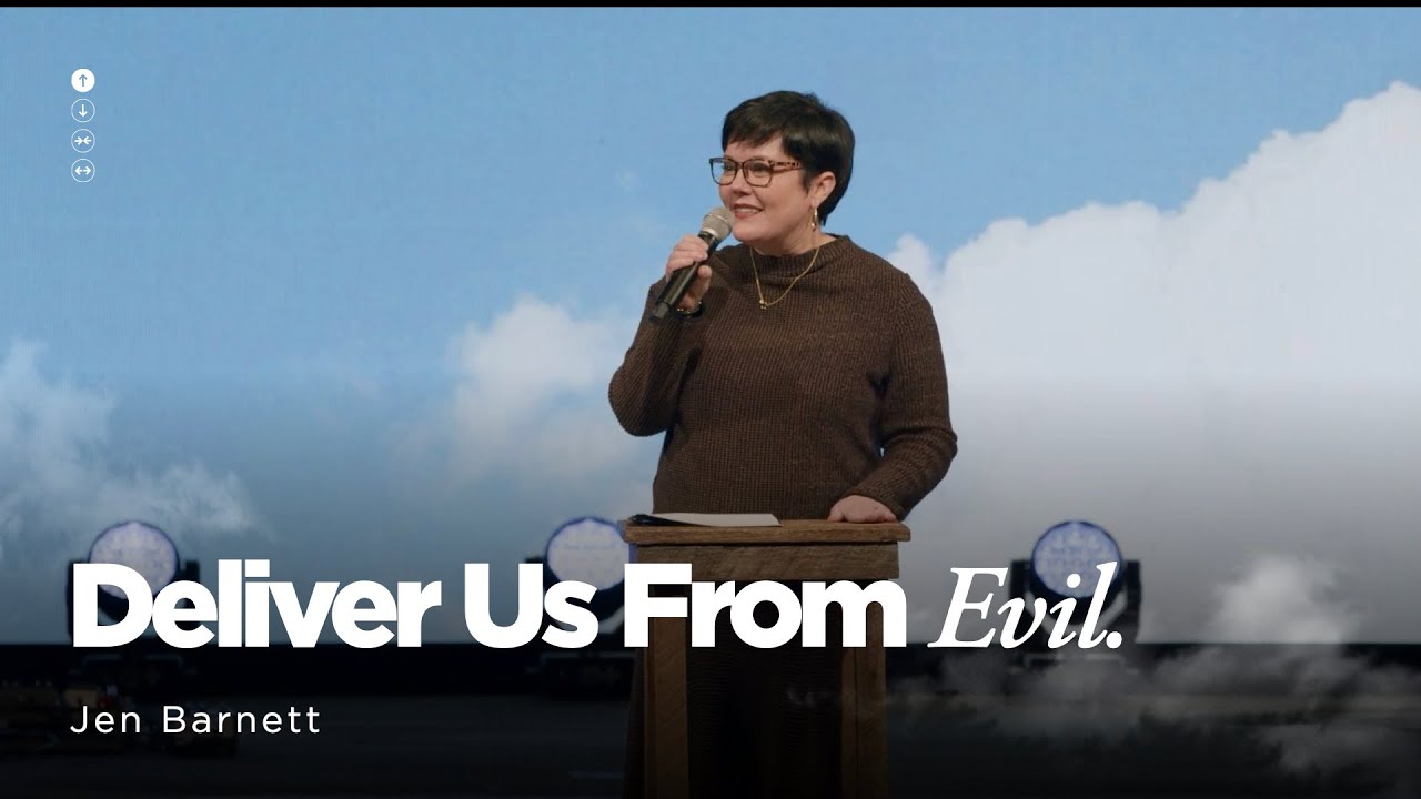 Deliver Us From Evil | Jen Barnett | February 16, 2025 - YouTube