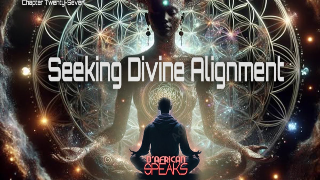The Power of the Divine Self Chapter 27 Seeking Divine Alignment - YouTube