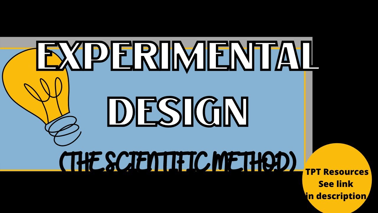 Experimental Design and Scientific Method Vocabulary - YouTube