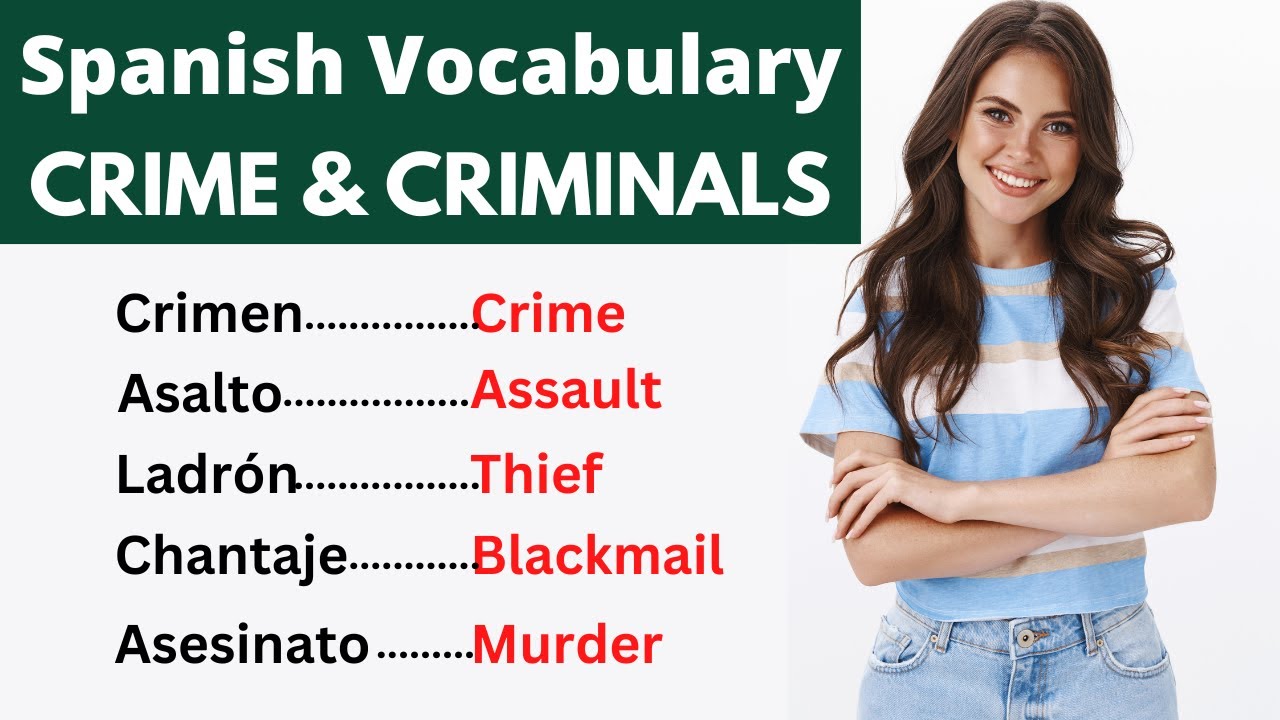 Spanish Vocabulary - Crime and Criminals - YouTube