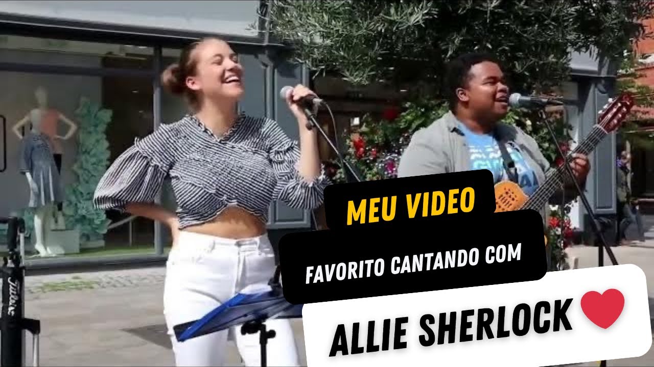 MY FAVOURITE PERFORMANCE WITH THE INCREDIBLE TALENTED ALLIE SHERLOCK ...