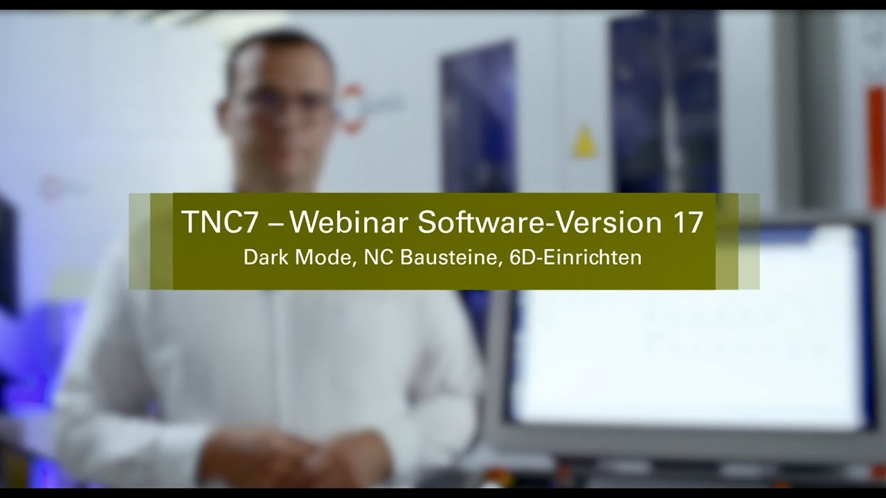 TNC7: Webinar Software-Version 17 – Dark Mode, NC Bausteine, 6D ...