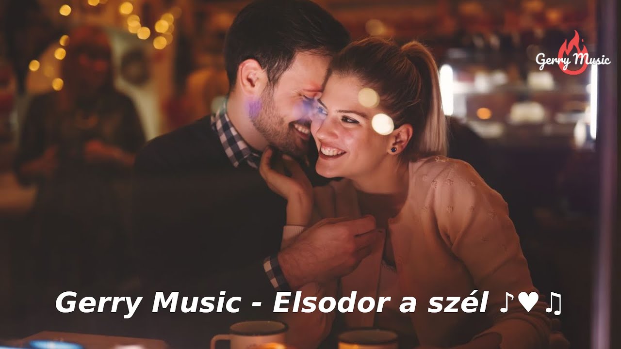 Gerry Music - Elsodor a szél (Official Music Video) - YouTube