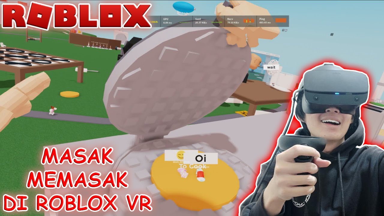 MASAK MEMASAK DI ROBLOX VR !!! - Roblox VR Indonesia #4 - YouTube