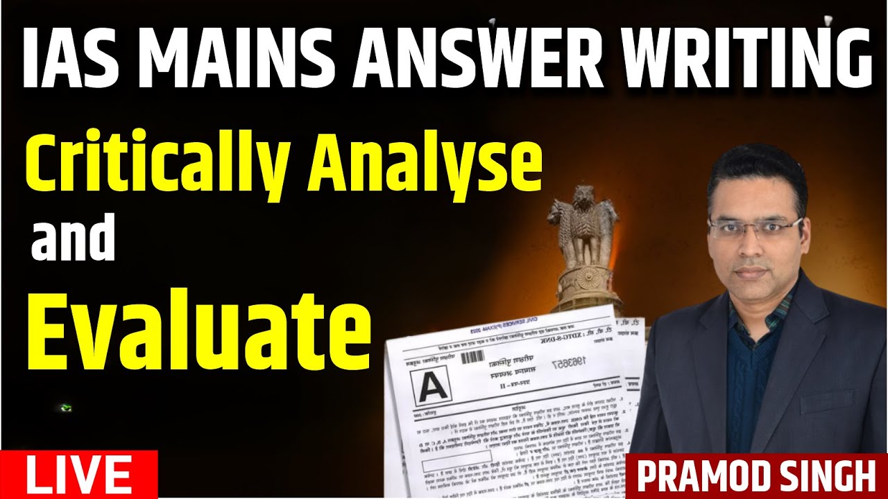 IAS Mains answer writing | Critically Analyse and Evaluate | Approaches ...