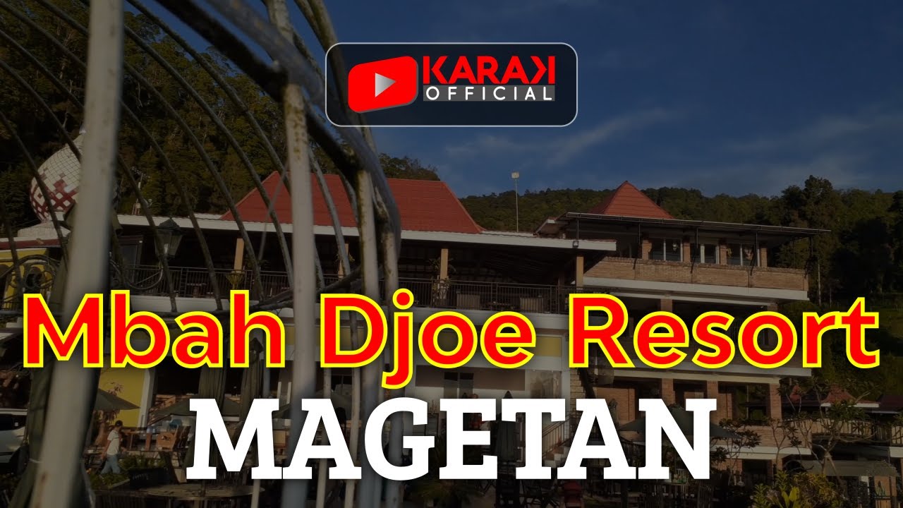 Mbah Djoe Resort Magetan - YouTube