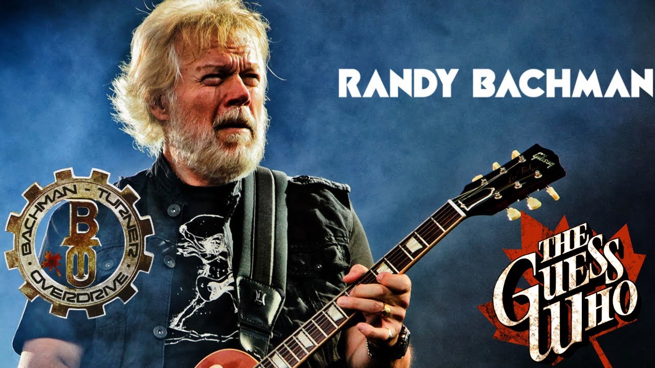 Randy Bachman - The Guess Who - Bachman Turner Overdrive - YouTube