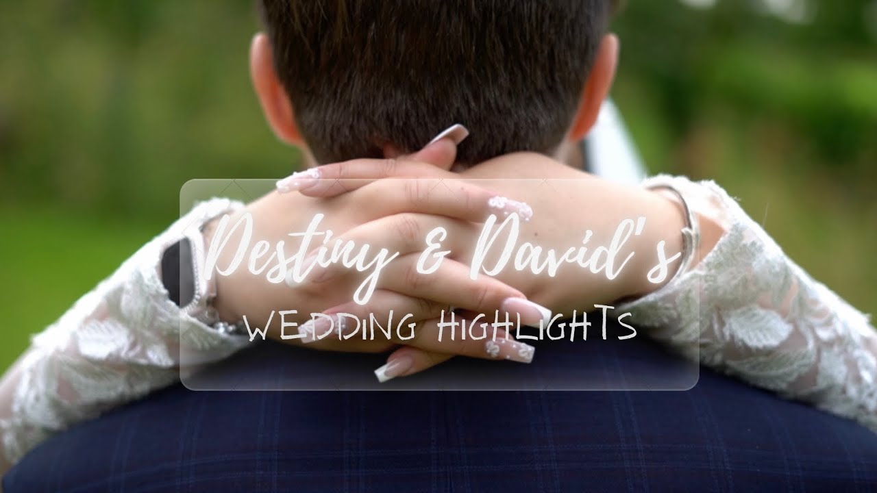 Destiny & David’s Wedding Highlights - YouTube