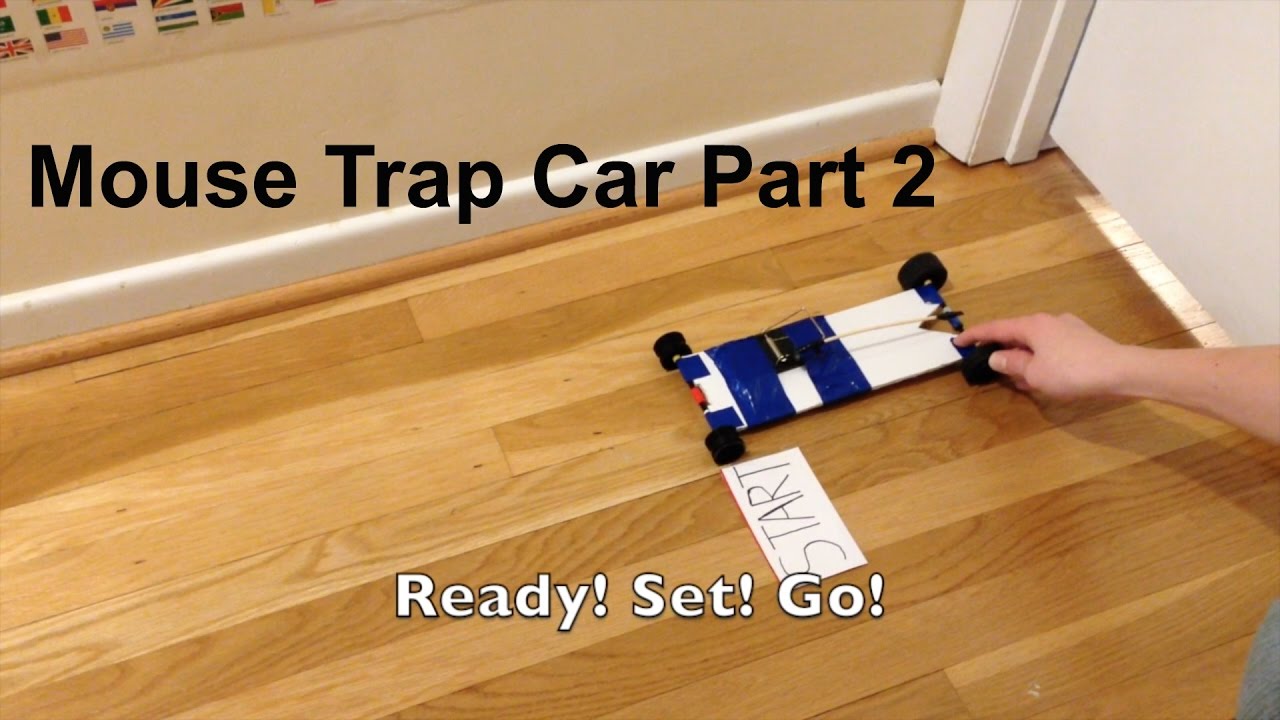 Mouse Trap Car Part 2 - The Test Drive - YouTube