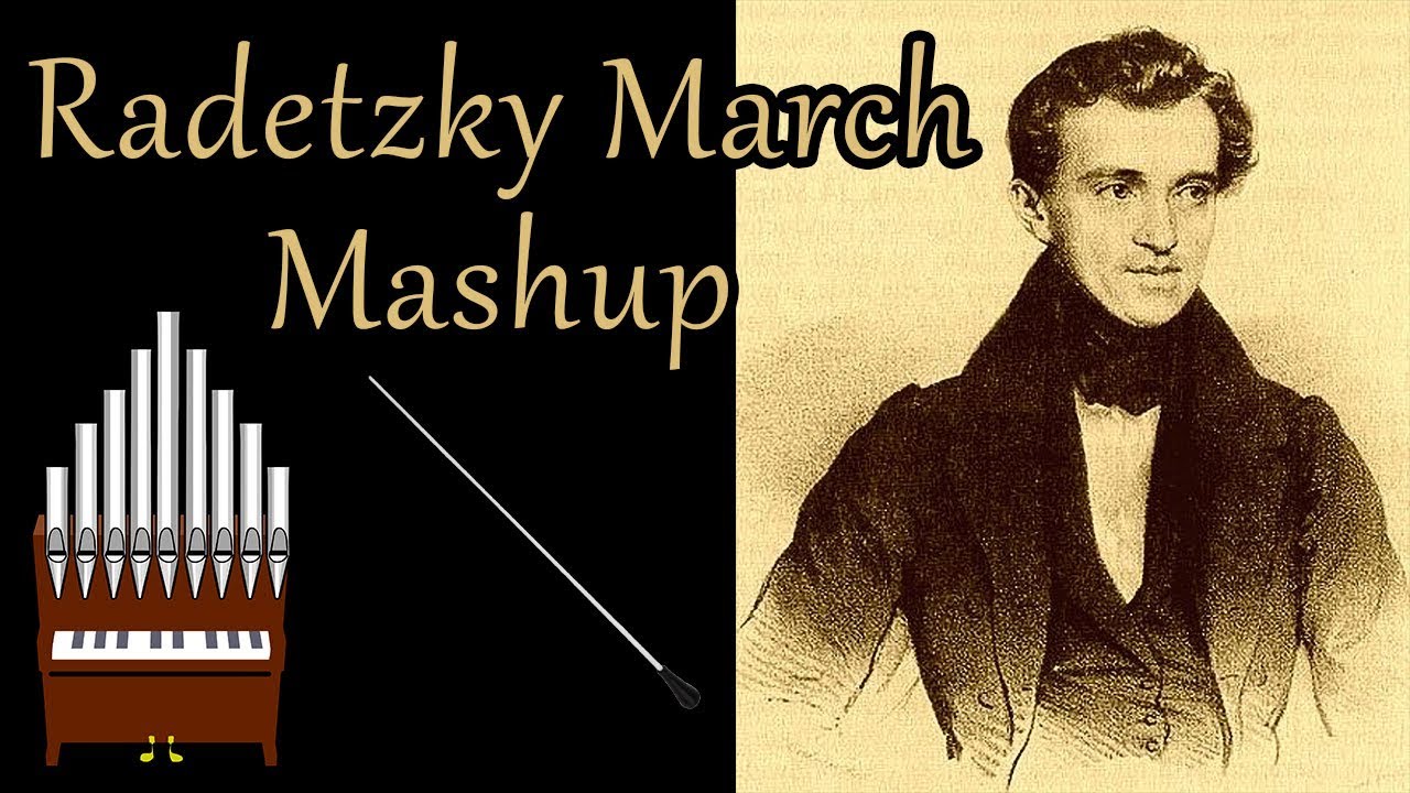 Radetzky March (Johann Strauss Sr.) Organ + Orchestra Mashup - YouTube