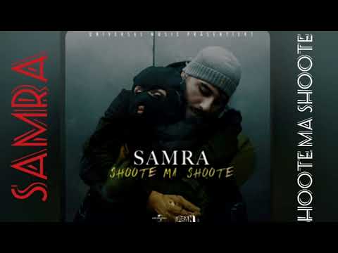 Samra-Shoote Ma Shoote (OFFICIAL LEAK DOWNLOAD)