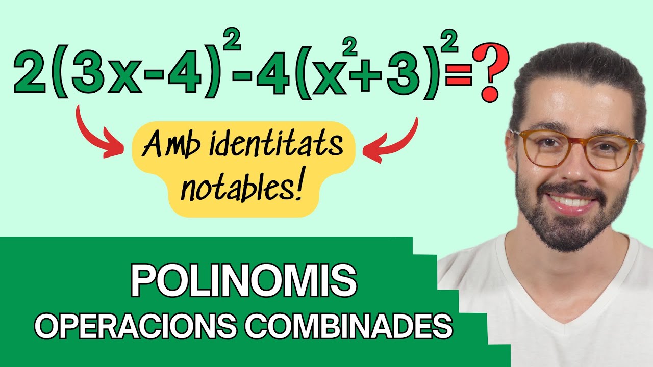 5 exercicis d'OPERACIONS COMBINADES amb POLINOMIS i IDENTITATS NOTABLES ...