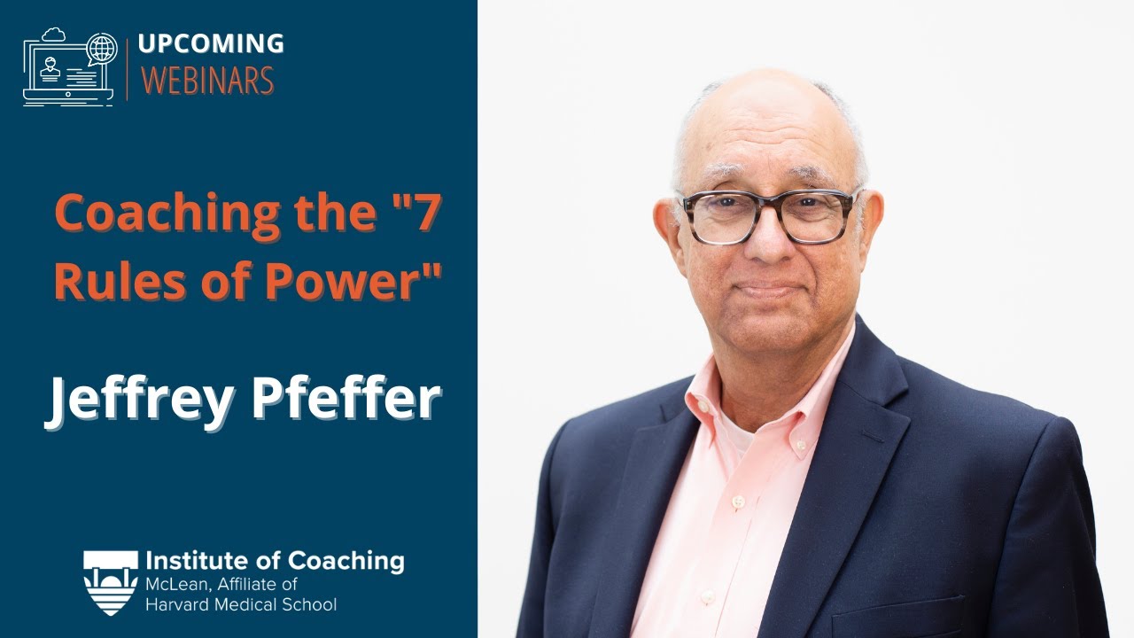 Jeffrey Pfeffer: Coaching the Seven Rules of Power - YouTube