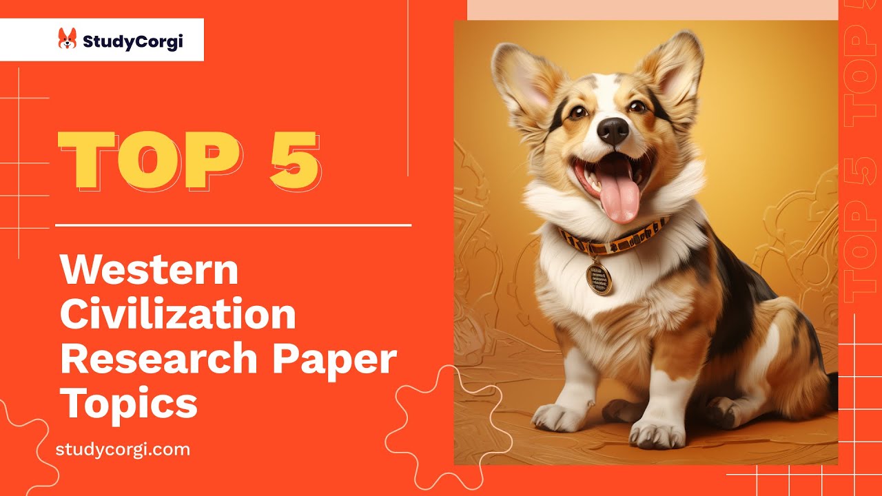 TOP-5 Western Civilization Research Paper Topics - YouTube