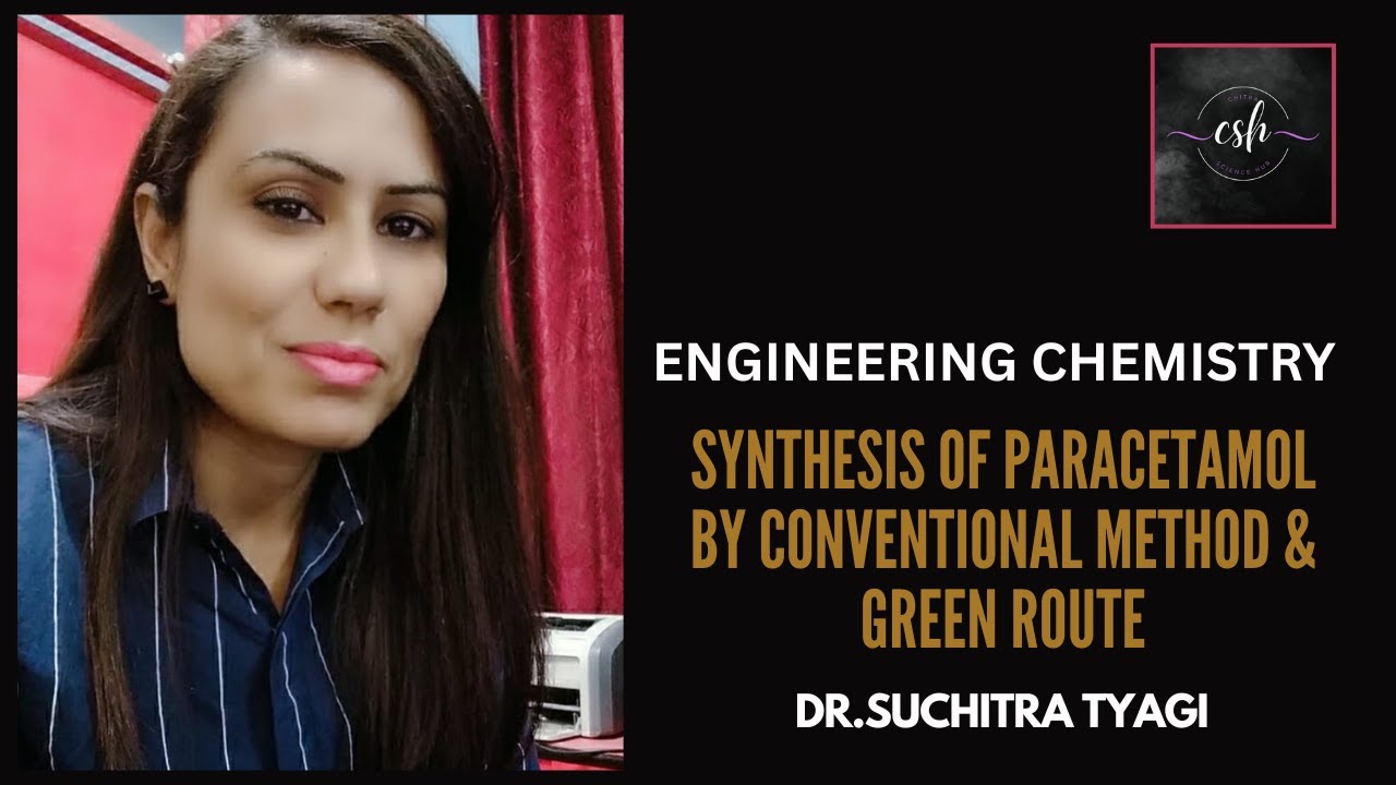 Engineering Chemistry: Synthesis Of Paracetamol by Conventional Method ...