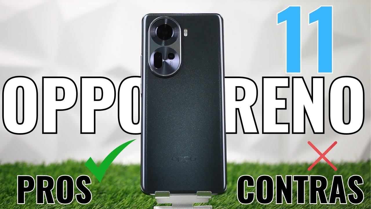 OPPO Reno 11 - Lo BUENO y lo MALO | Pros y Contras 📲 - YouTube