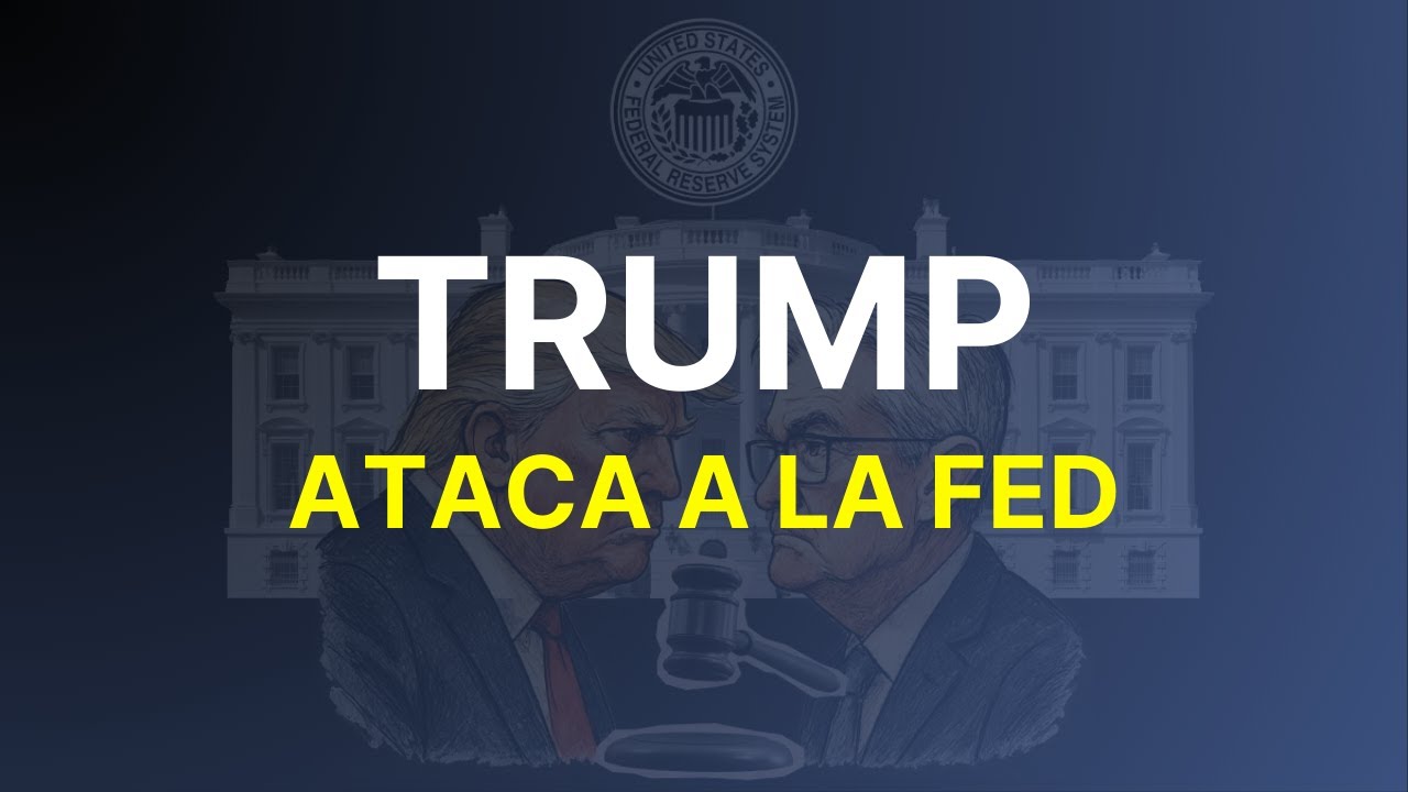 Trump Ataca a la FED | Impacto en mercados | Cómo Protegerse - YouTube