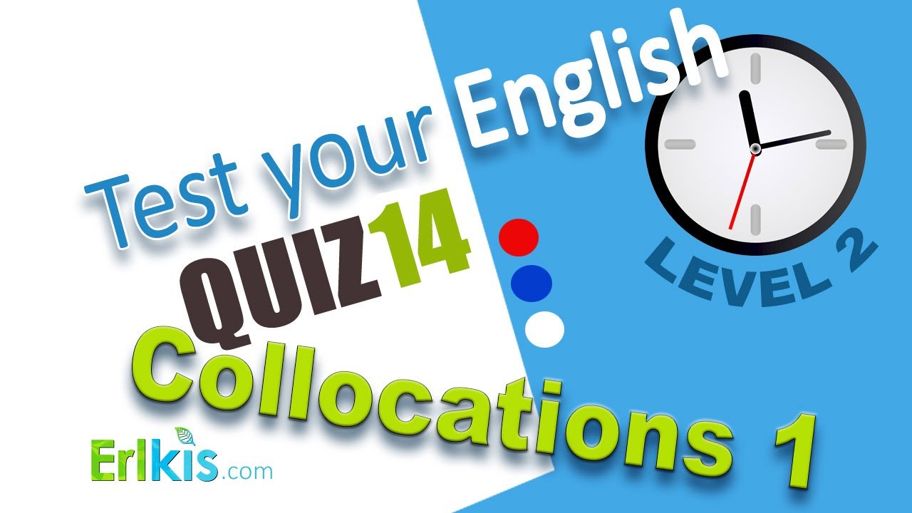 Test your collocations. Intermediate level. - YouTube