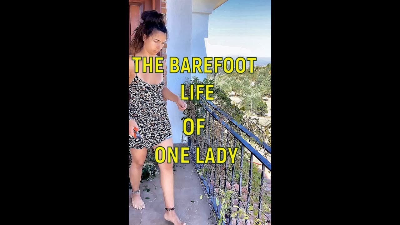 BAREFOOT LIFE OF ONE BEAUTIFUL LADY #barefootlife #barefootwalking # ...