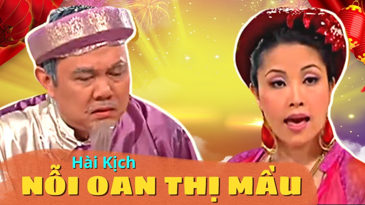 NỖI OAN THỊ MẦU - Hoài Linh, Chí Tài, Kiều Oanh, Lê Tín, Uyên Chi - Hài ...