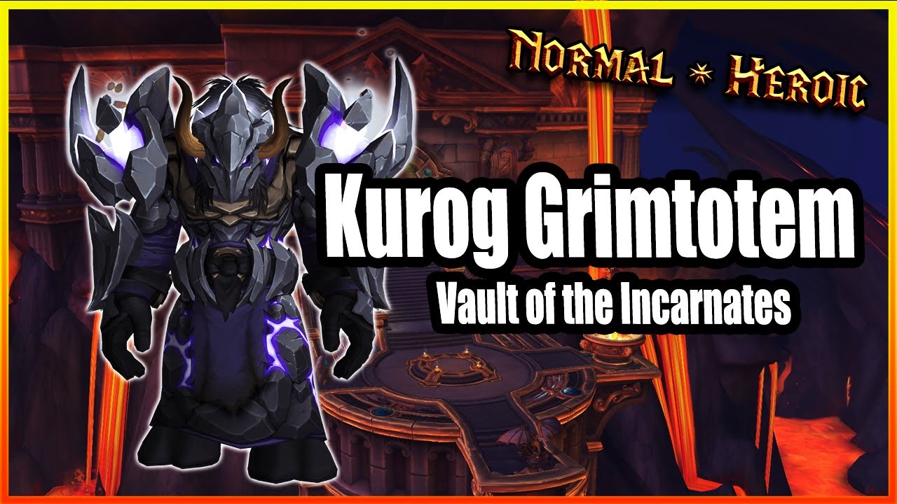 Kurog Grimtotem│Vault of the Incarnates│QUICK GUIDE (Normal & Heroic ...