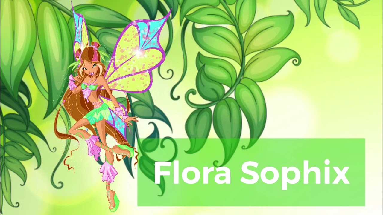 Winx Club: Flora Sophix - YouTube