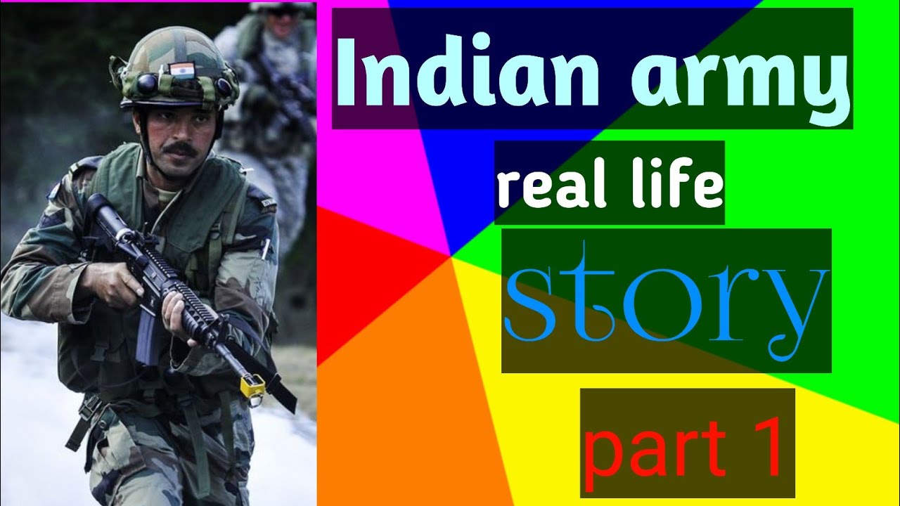 Indian Army real life story part 1 - YouTube