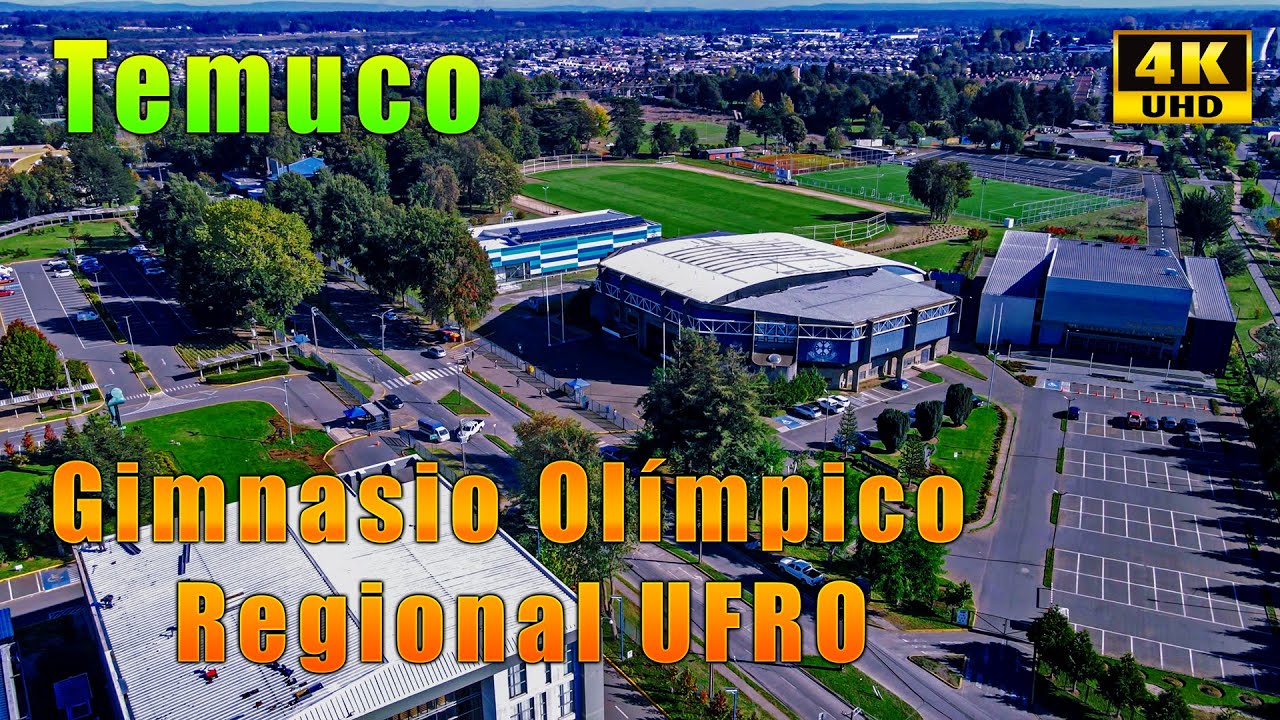Temuco Gimnasio Olímpico Regional UFRO Universidad de la Frontera Vista ...