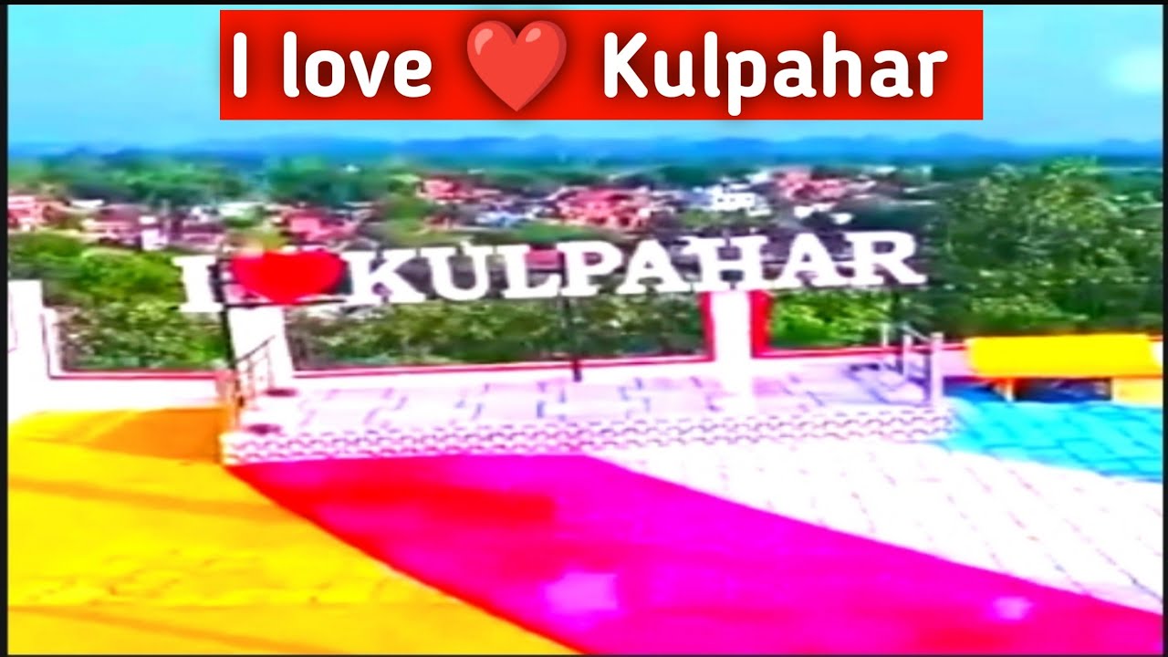 I Love Kulpahar ️ ️ ️ ️ - YouTube