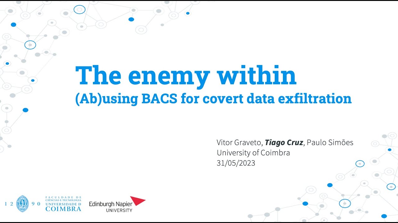 The enemy within: (Ab)using BACS for covert data exfiltration - Tiago ...