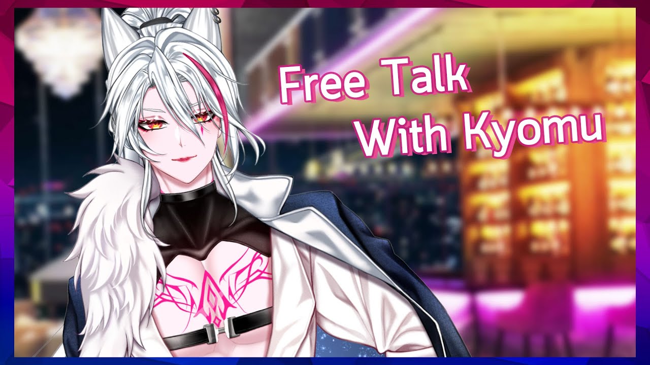 【Kyomu LIVE】Free Talk With Kyomu - YouTube