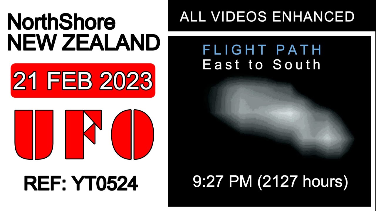 UFO NEW ZEALAND, 21 FEB 2023, REF: YT0524, NorthShore, Flight Path East ...