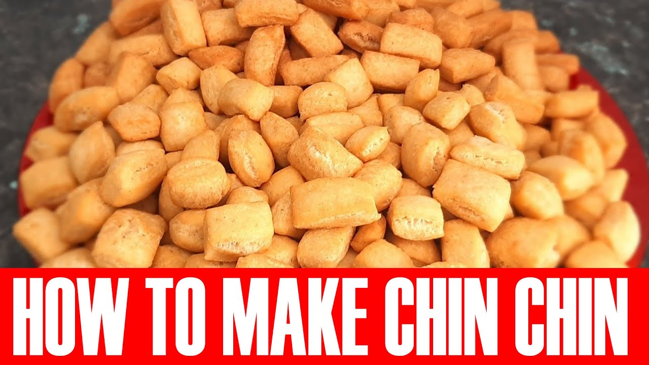 HOW TO MAKE HOMEMADE CHIN CHIN | SWEET HOMEMADE CHIN CHIN - YouTube