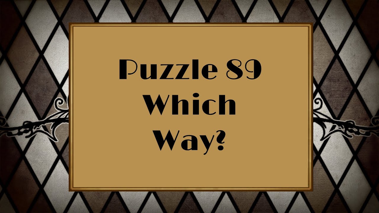 Professor Layton and the Curious Village - Puzzle 89: Which Way? - YouTube