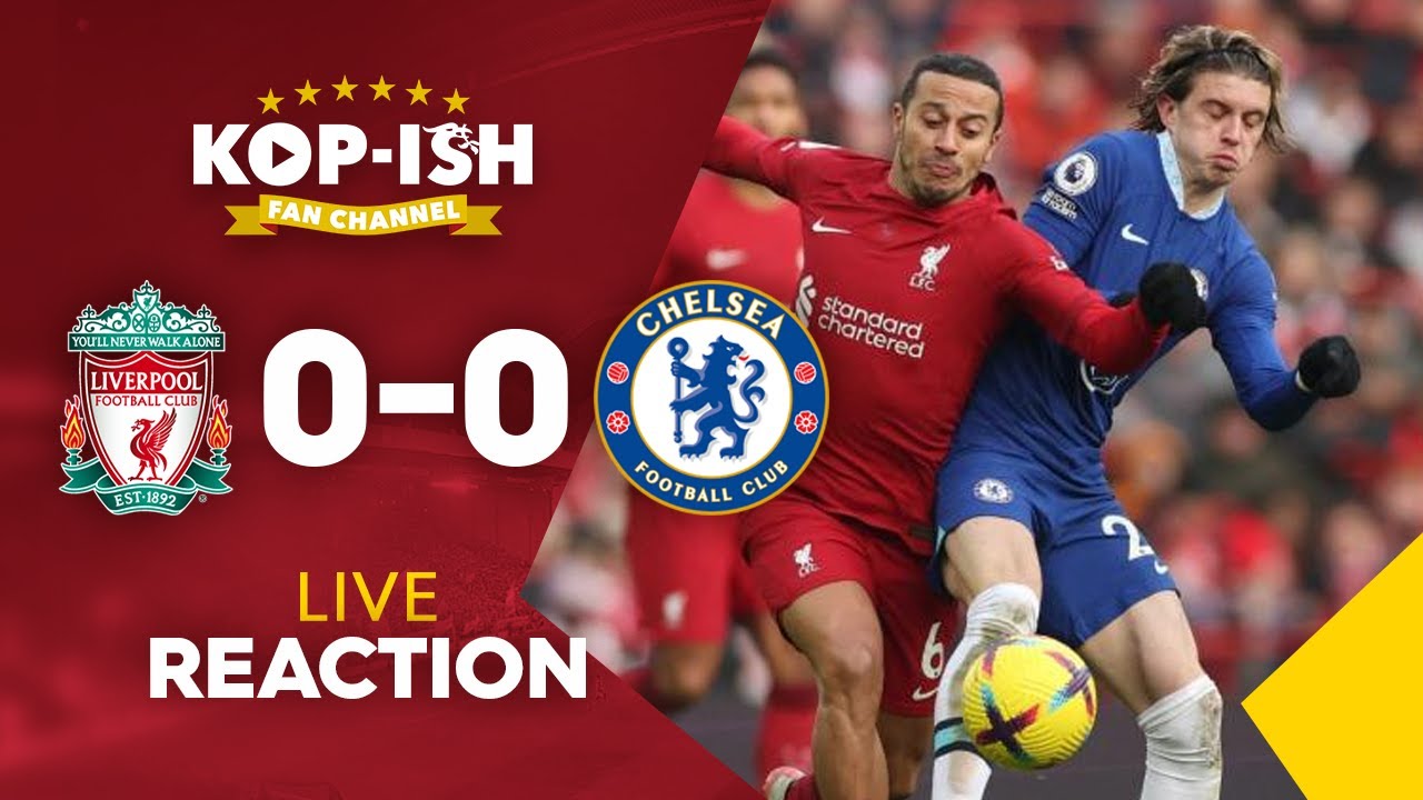 Shocking Liverpool 0 0 Chelsea Live Instant Match Reaction