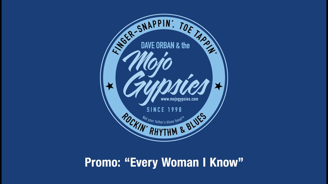Mojo Gypsies promo - Every Woman I Know - YouTube