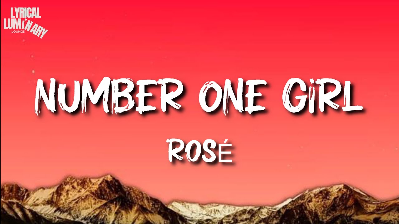 ROSÉ - number one girl (Lyrics video) - YouTube