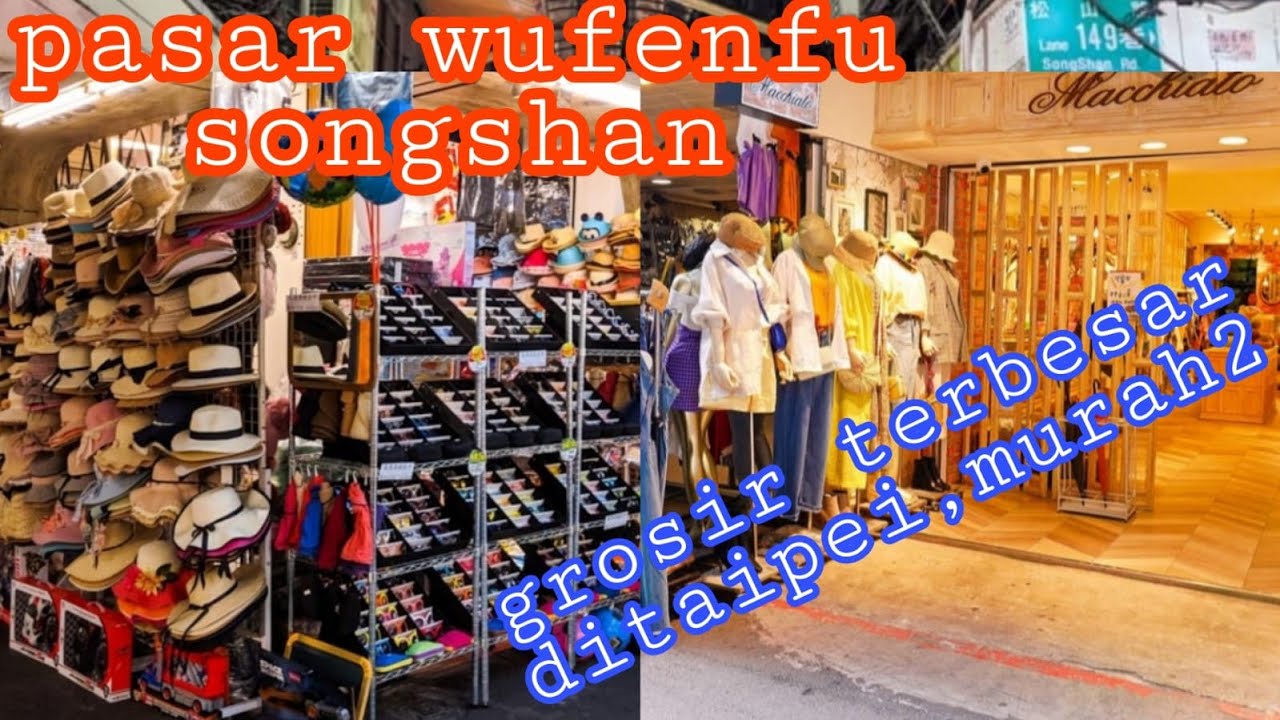 PASAR WUFENFU SHONGSHAN TAIPEI,GROSIR MURAH2 - YouTube