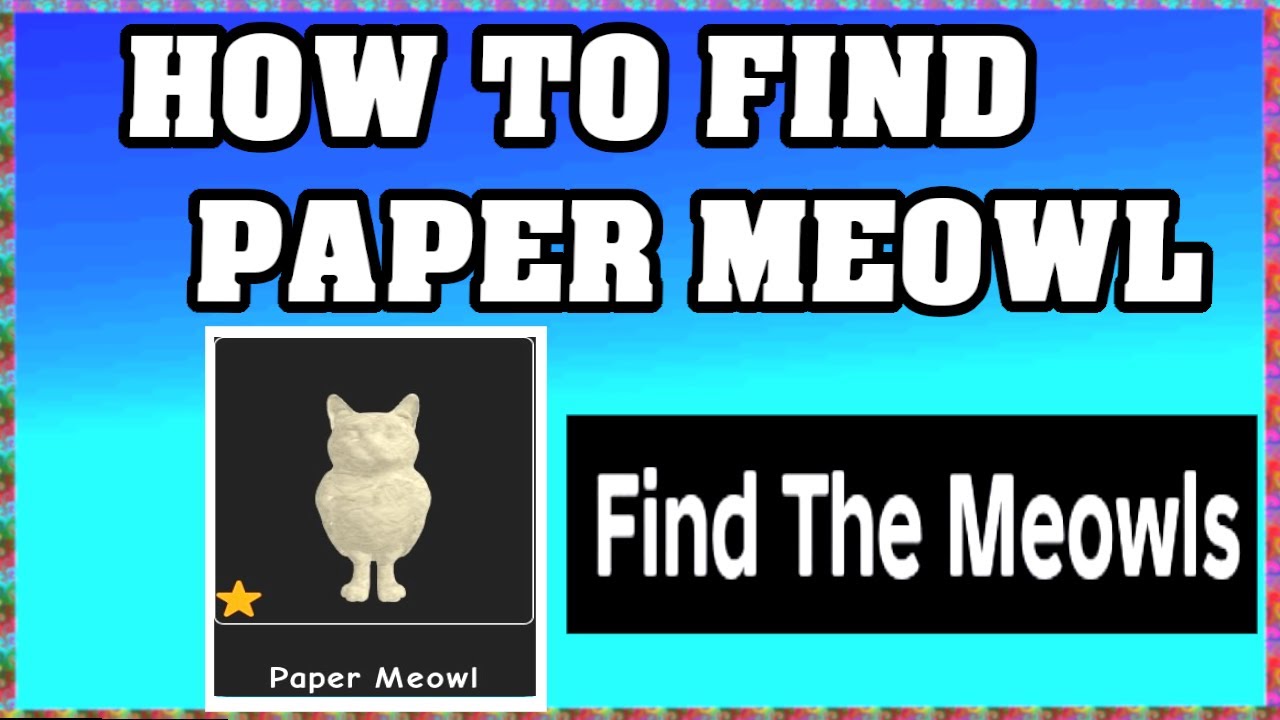 How To Find PAPER MEOWL in FIND THE MEOWLS ROBLOX [UPDATE] [walkthrough ...