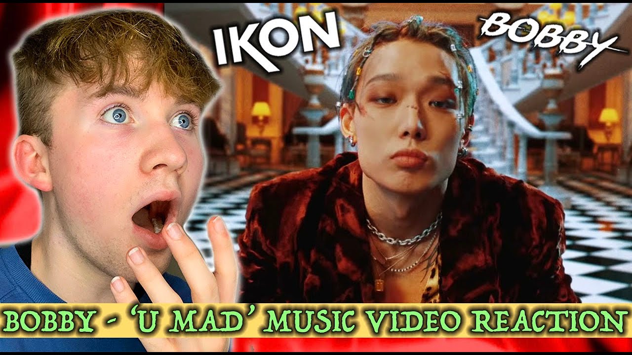 BOBBY - 'U MAD' MUSIC VIDEO REACTION (FIRST TIME REACTING) - YouTube