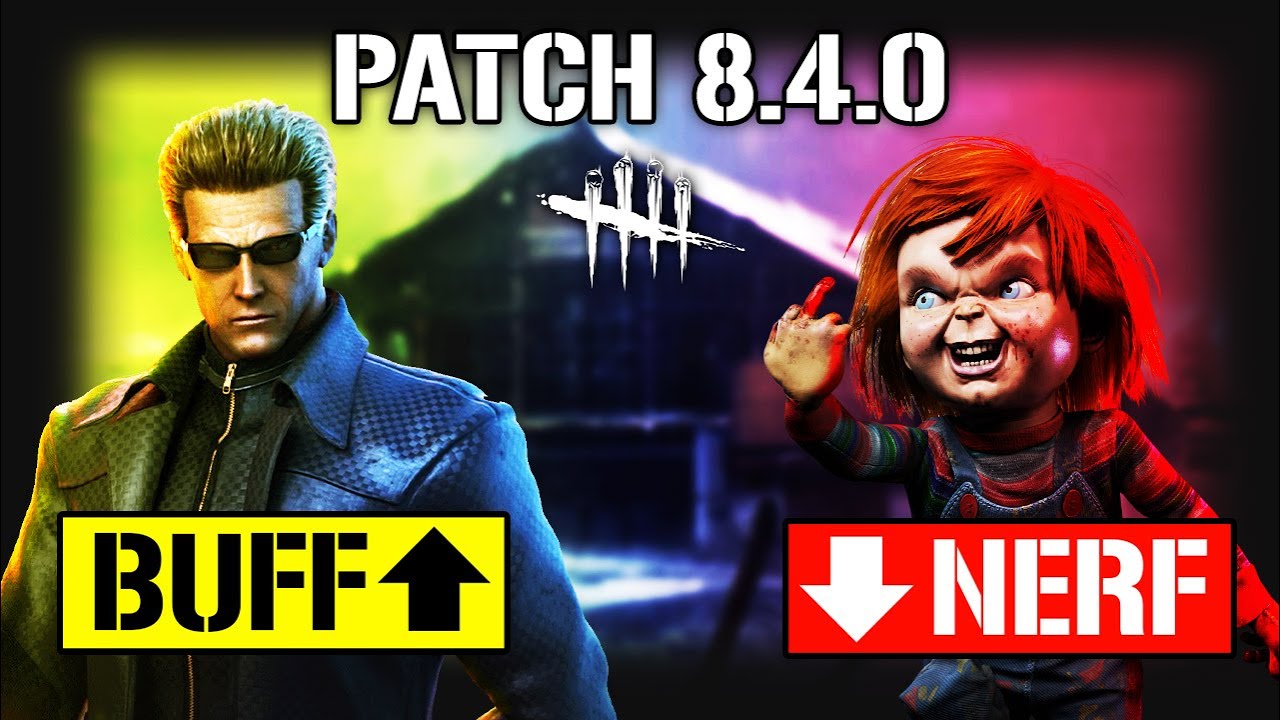 NEW PATCH 8.4.0 PTB NERF CHUCKY - BUFF WESKER BUFF DEMOGORGON FR | DEAD ...