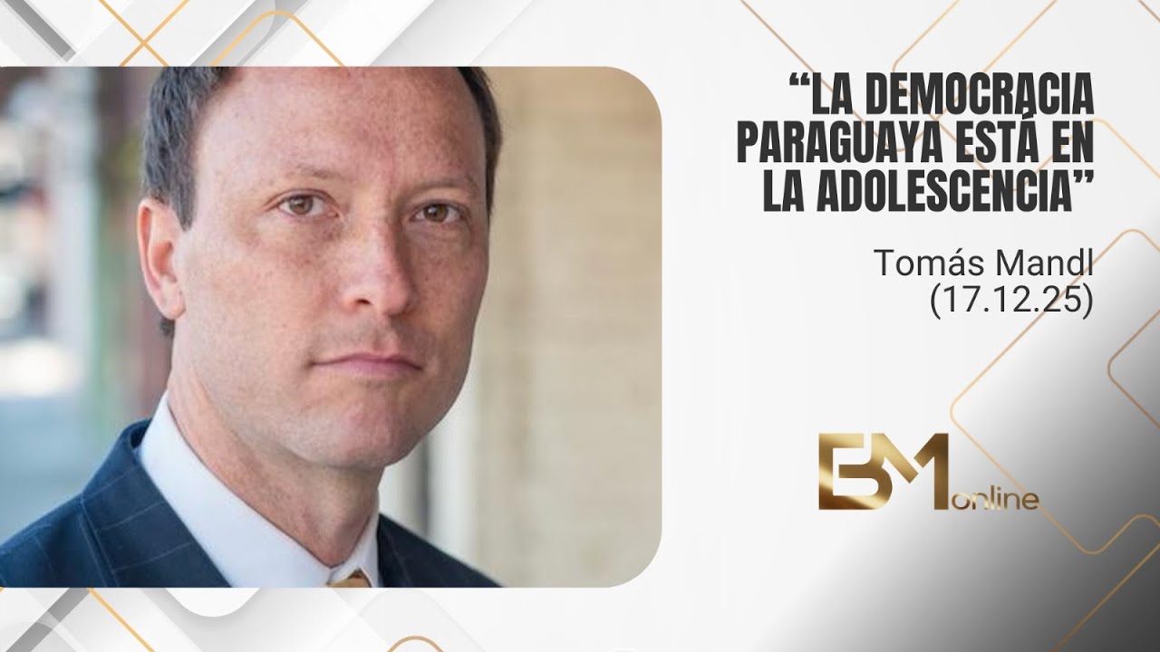 “La democracia paraguaya está en la adolescencia” – Tomás Mandl (17.12. ...