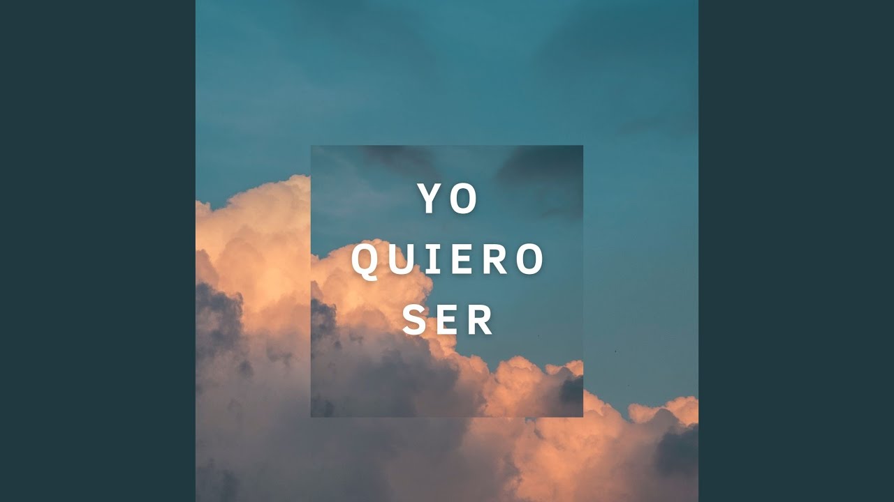 Yo quiero ser (Demo) - YouTube