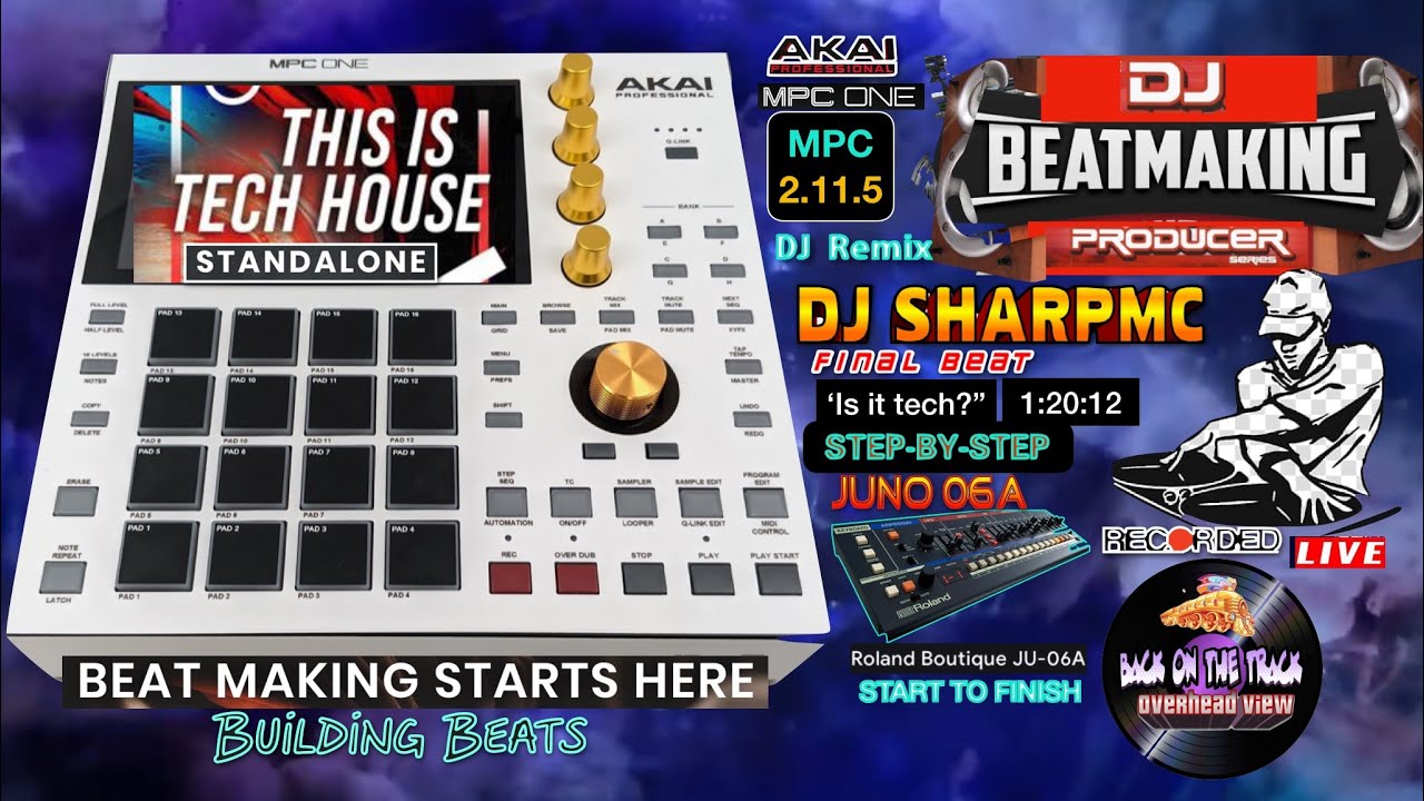 AKAI MPC ONE - #440 Tech House: Building Beats with Juno 06A 2.11.5 #DJ ...
