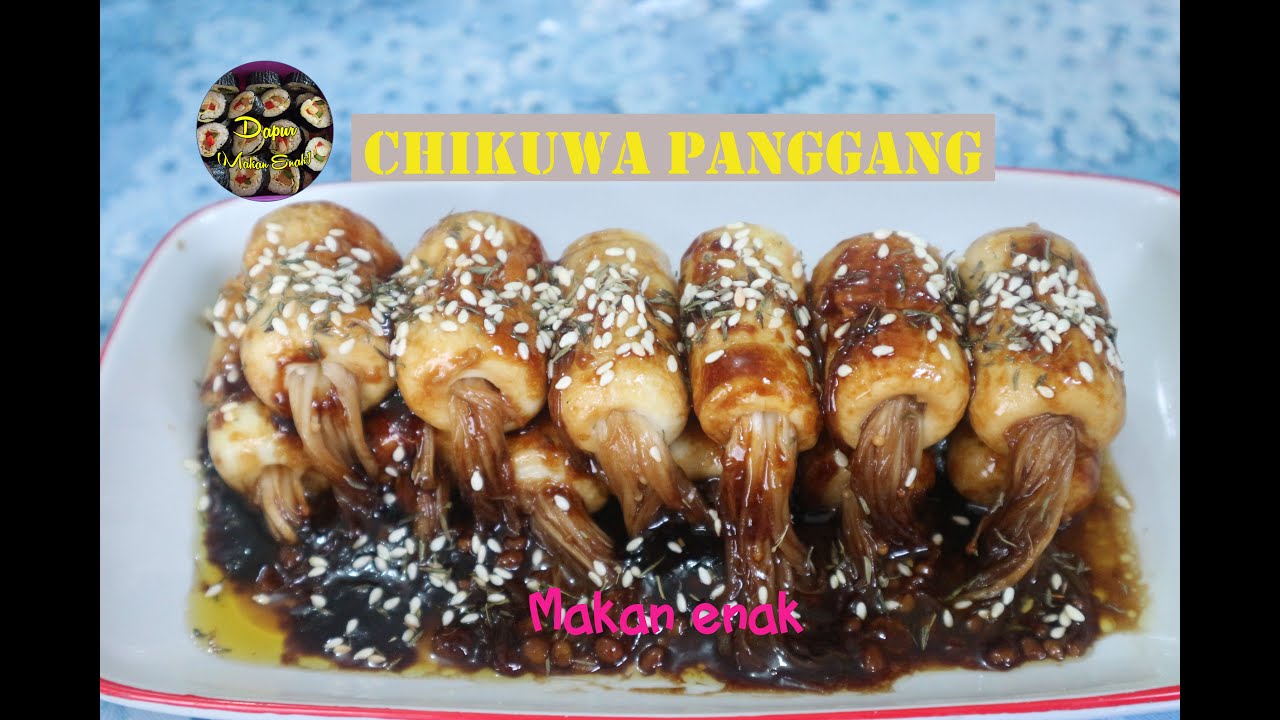 Chikuwa Panggang Mudah Cepat dan Enak diJamin Suka - YouTube